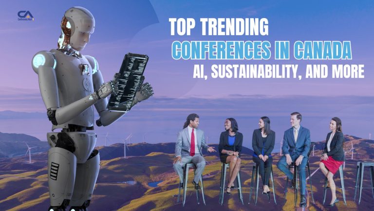 Top Trending Conferences in Canada 2025: AI, Sustainability, More!